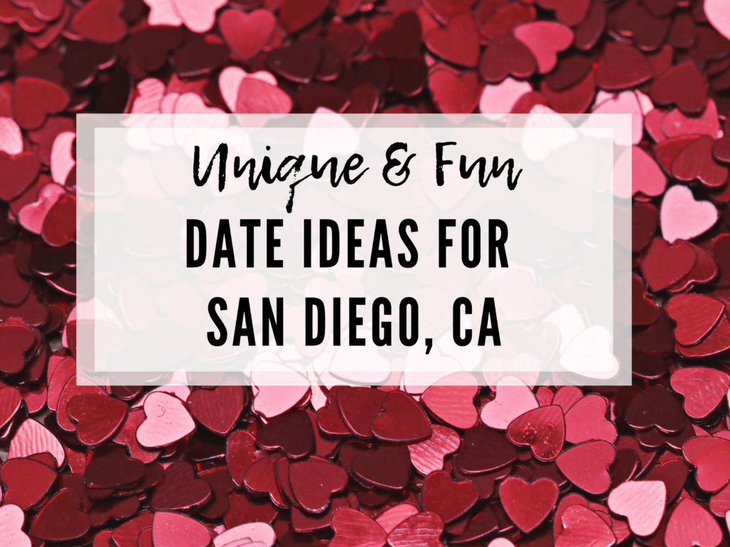 THE MOST UNIQUE DATE IDEAS FOR SAN DIEGO - Chelsey Explores-Outdoor ...