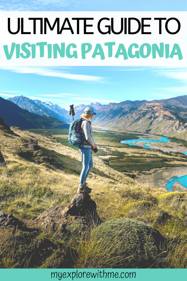 VISITING PATAGONIA 101: THE ESSENTIAL GUIDE - Chelsey Explores-Outdoor ...