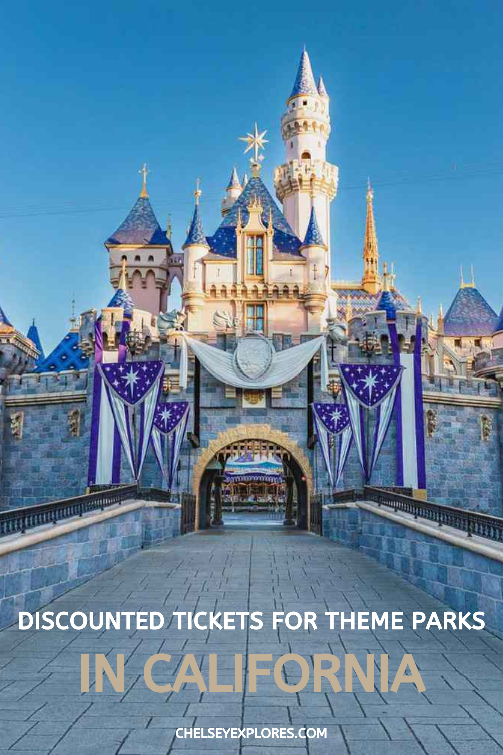 How to get discount tickets for theme parks in California - Chelsey ...
